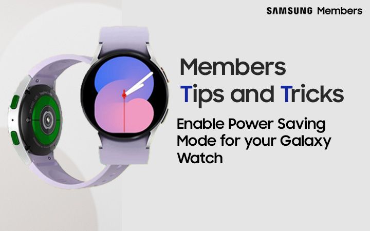 Enable Power Saving Mode for your Galaxy Watch - Samsung Members
