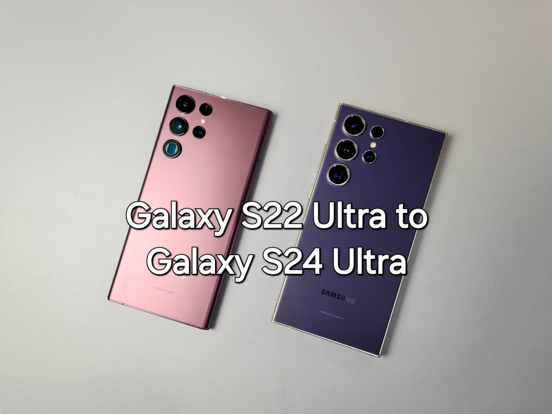 Upgrading From Galaxy S22 Ultra To Galaxy S24 Ultr... - Samsung Members
