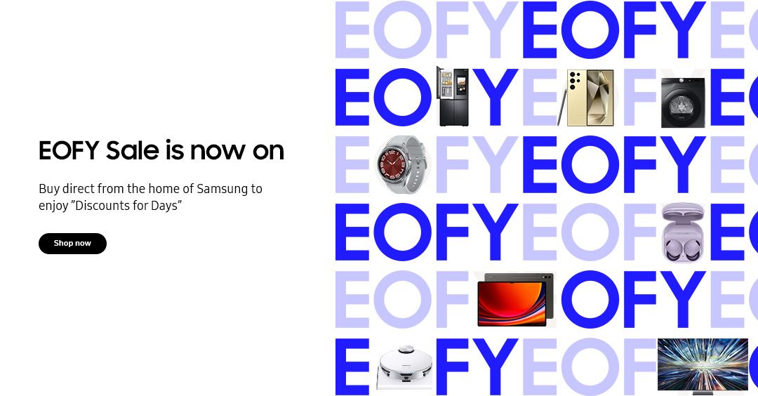 EOFY Sale is now on! - Samsung Members